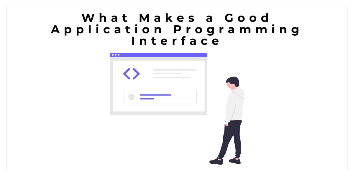 What Makes A Good Application Programming Interface Our Code World 0531